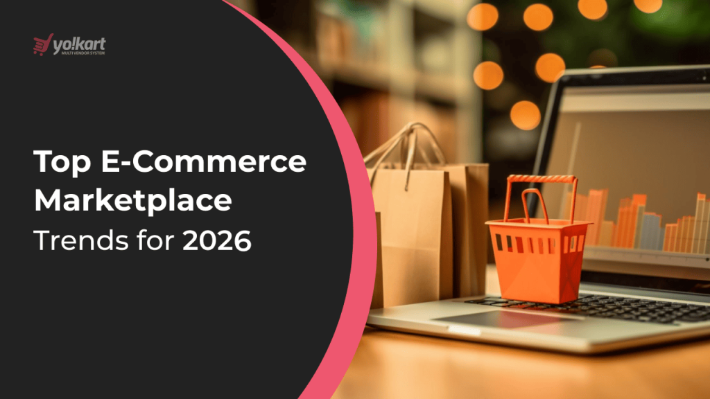 Marketplace Trends You Can’t Ignore When Starting a Marketplace in 2026