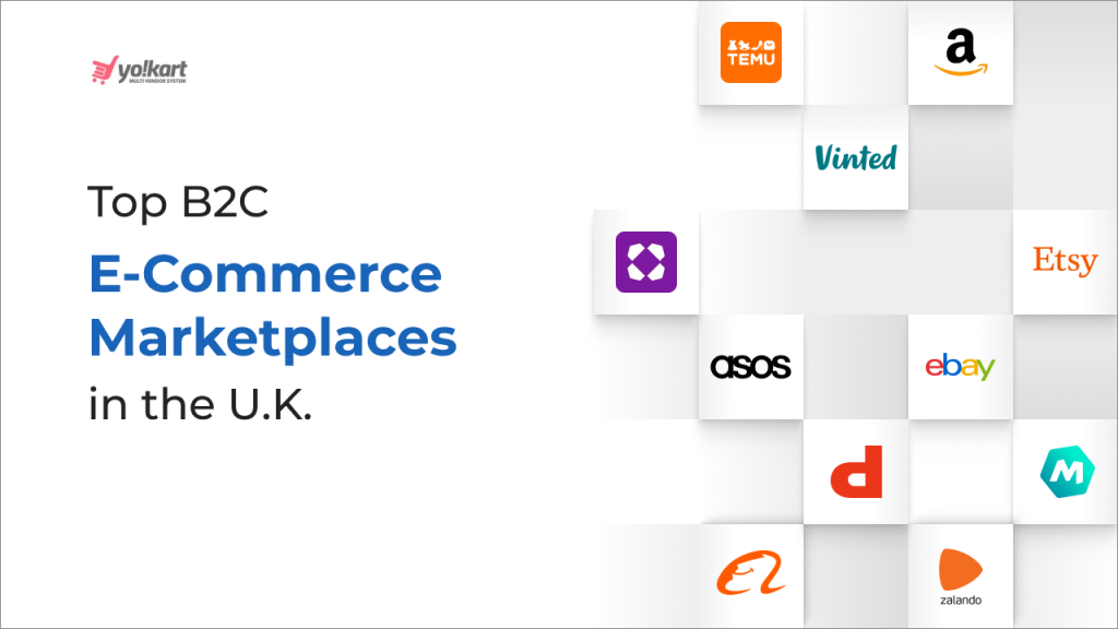 Top 10 B2C E-Commerce Marketplaces in the U.K. - YoKart Blog