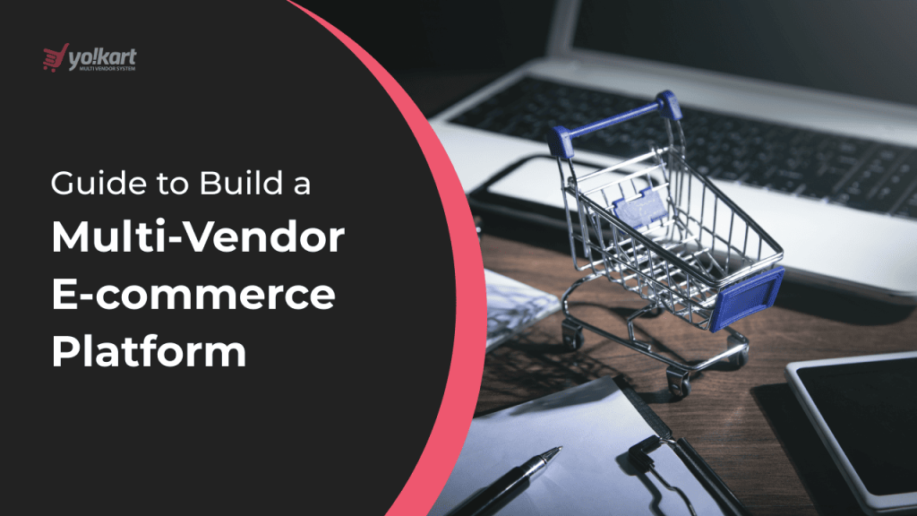 How to Build a Multi-Vendor E-commerce Platform for Startups?